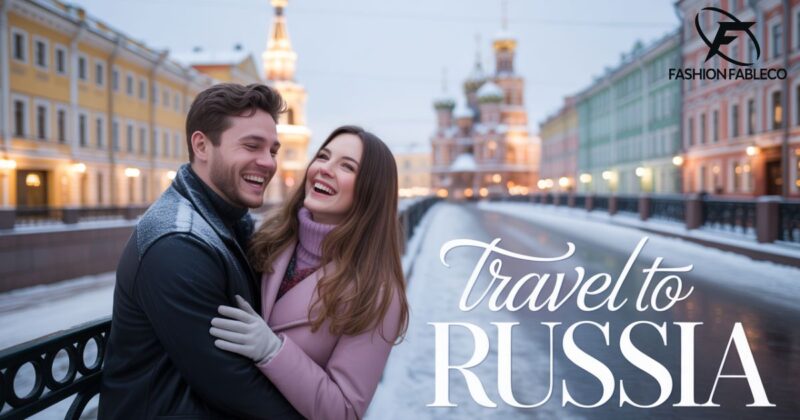 Travel to Russia in 2025: Safety, Visa Rules & Complete Guide